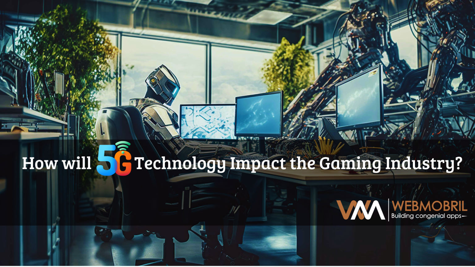 How will 5G Technology Impact the Gaming Industry