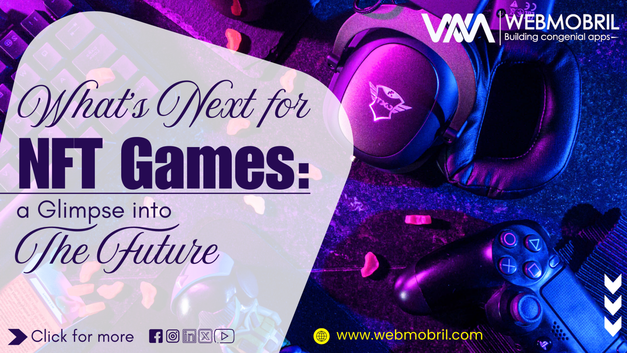 What’s Next for NFT Games: A Glimpse into the Future - Webmobril