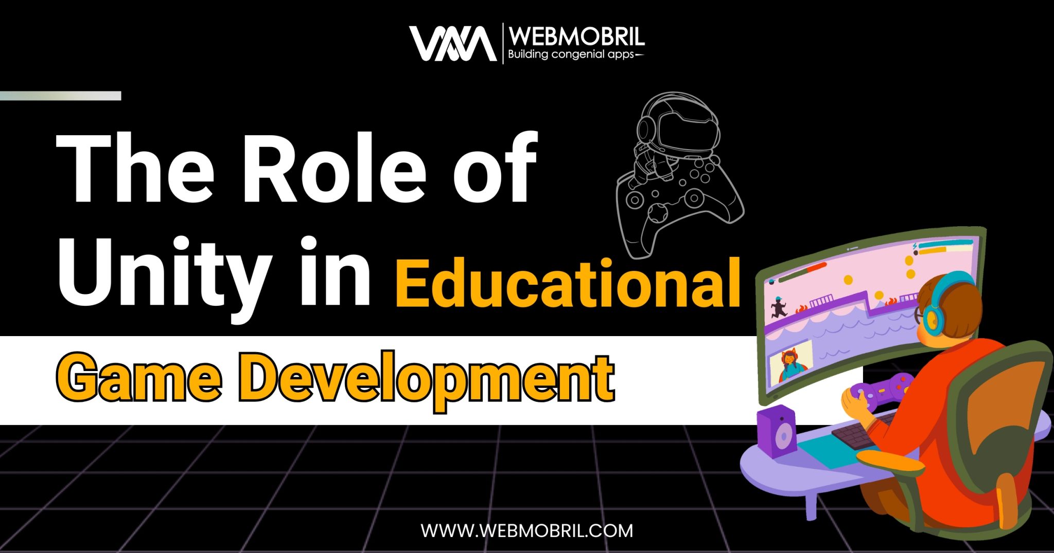 Role of Unity in Educational Game Development - Webmobril
